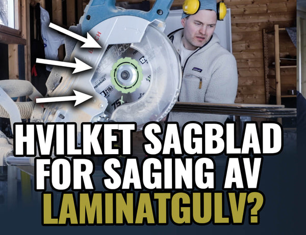 Markedets beste sagblad for laminatgulv - Oslo Tool Company AS